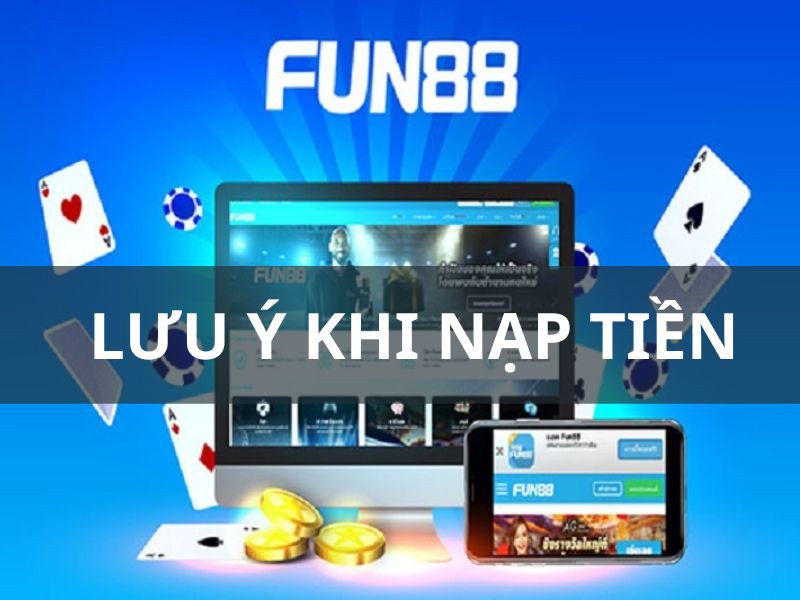 Hướng Dẫn Nạp Tiền Fun88 Thành Công Chỉ Trong 3 Phút